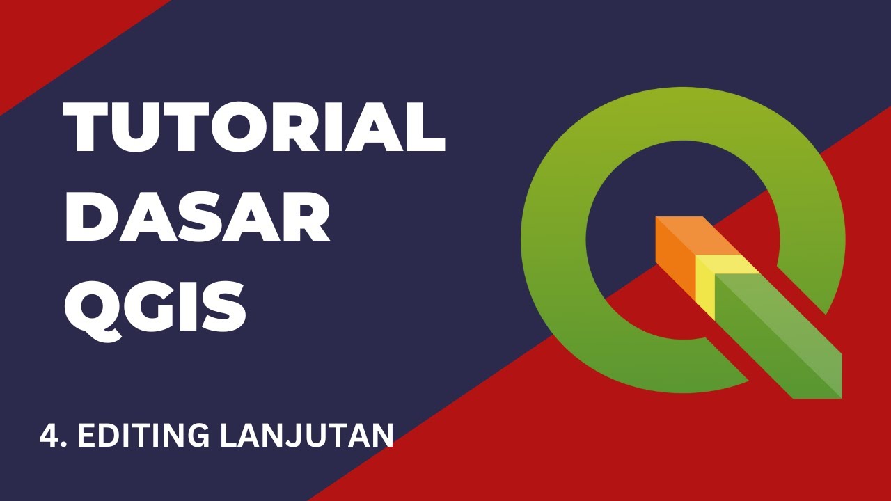 TUTORIAL DASAR QGIS | 5. Editing Lanjutan - YouTube