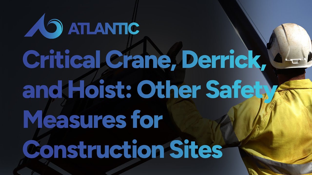 Critical Crane, Derrick, and Hoist: Other Safety Measures for ...