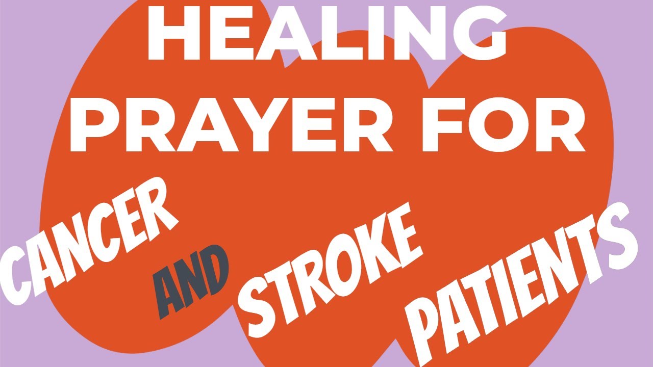 Heartfelt Prayers for Cancer & Stroke Patients - YouTube
