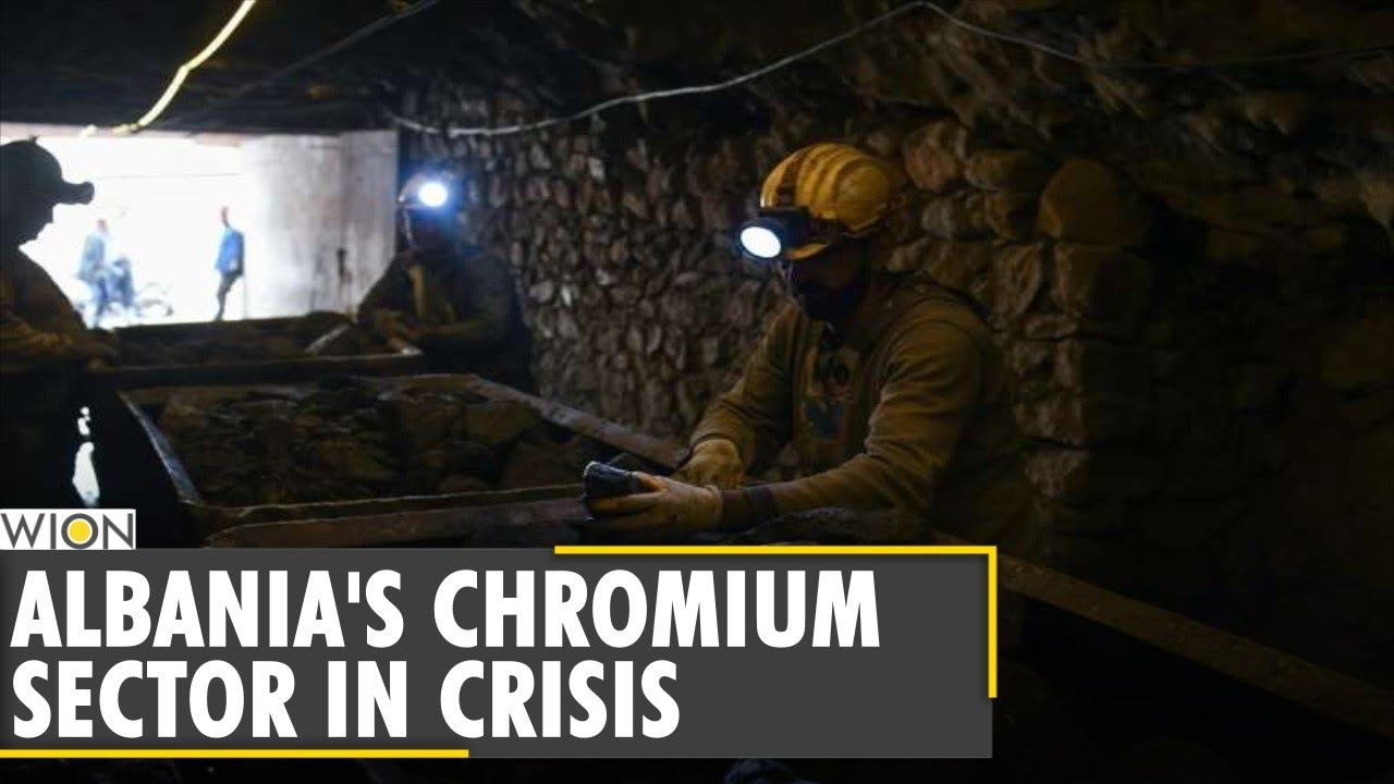 Your Story: Albania faces a chromium crisis | Unemployed miners ...