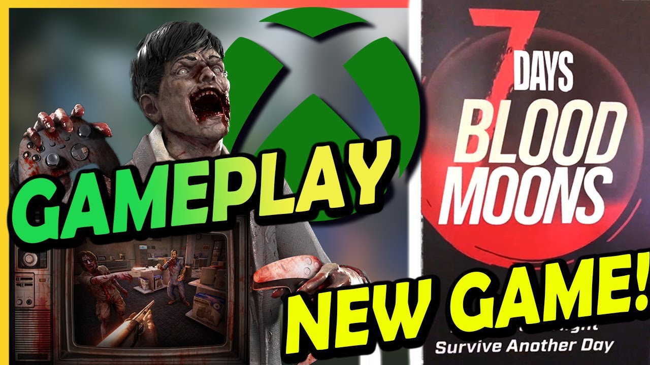 7 DAYS TO DIE Alpha 22 Gameplay On Series X! New Blood Moons Game ...