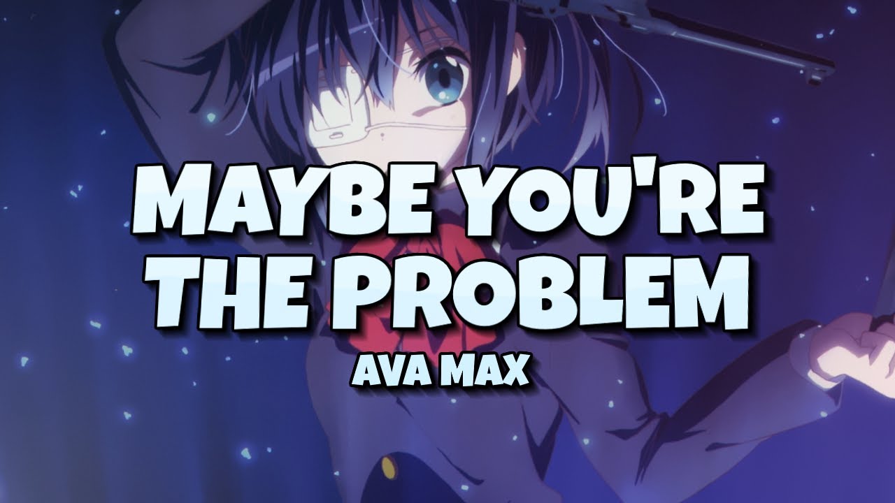 Ava Max - Maybe You're The Problem (animated lyrics video) - YouTube
