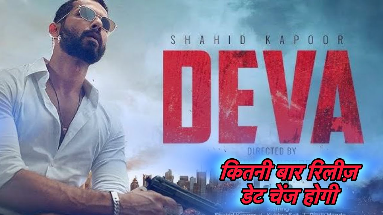 DEVA | FINAL RELEASE DATE ANNOUNCED |SHAHID KAPOOR - YouTube