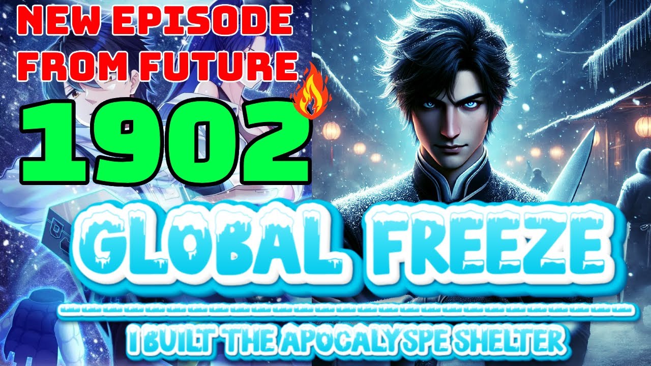 Global Freeze Episodes 1902 Built the Apocalypse Shelter #manga # ...