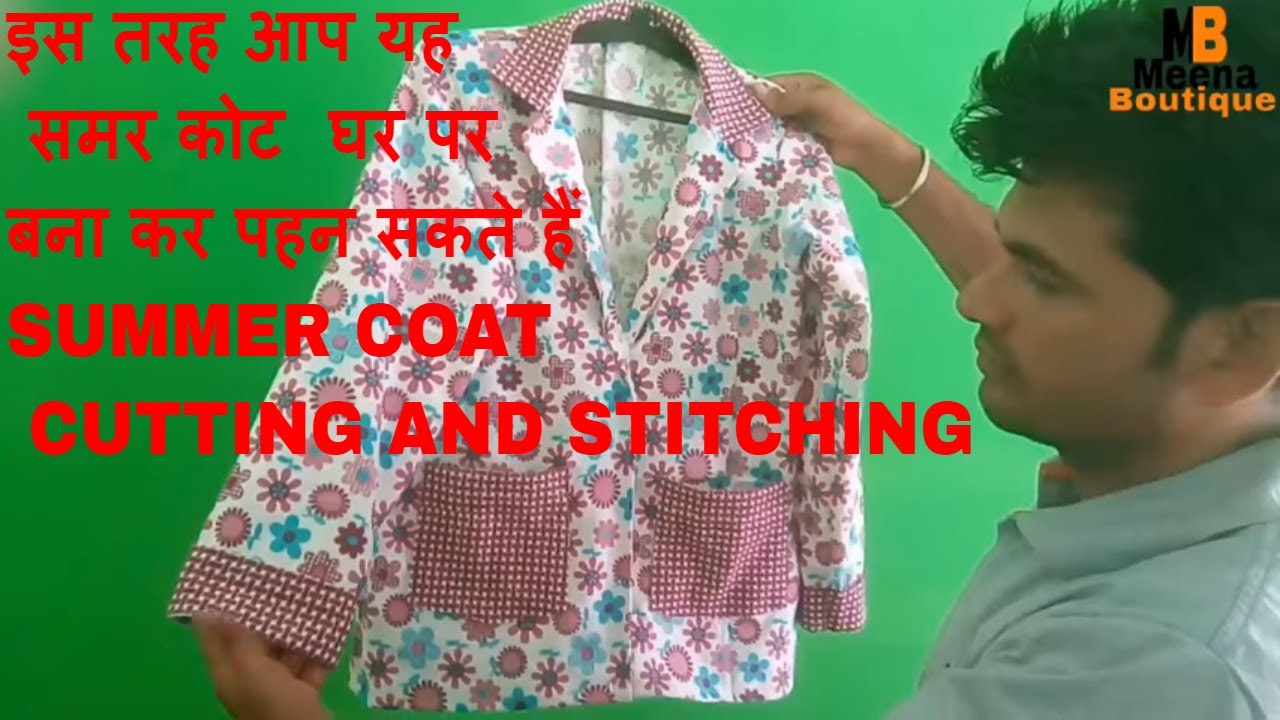 SUMMER COAT CUTTING AND STITCHING - YouTube