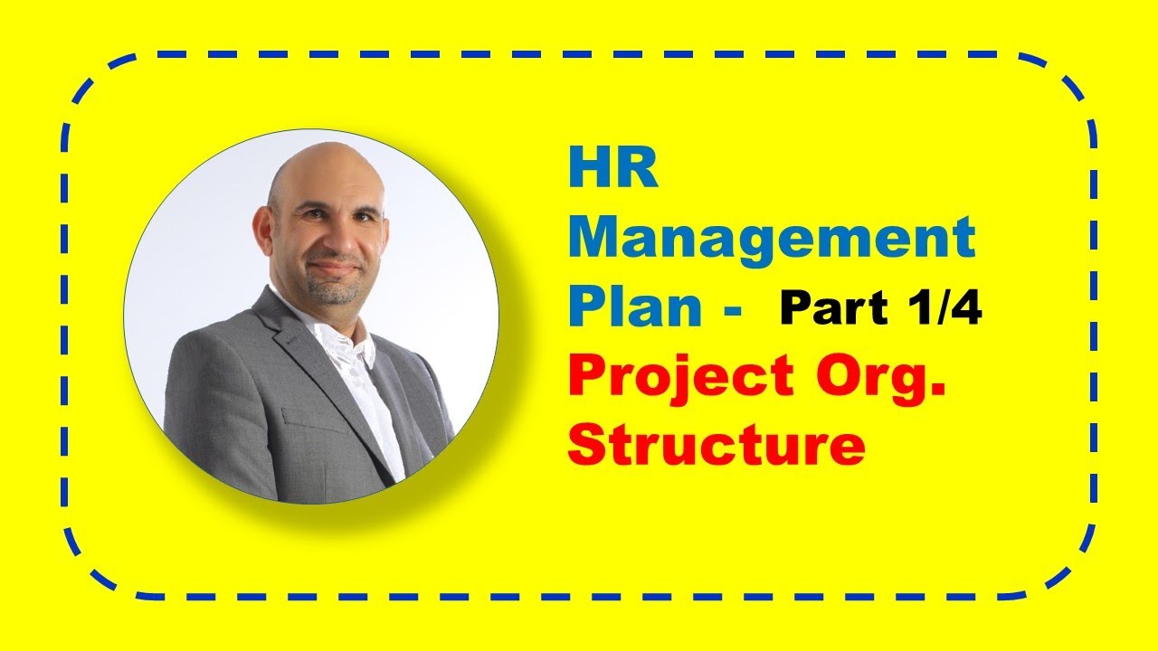 HR Management Plan - Part 1 - Project Organizational Structure - الهيكل ...