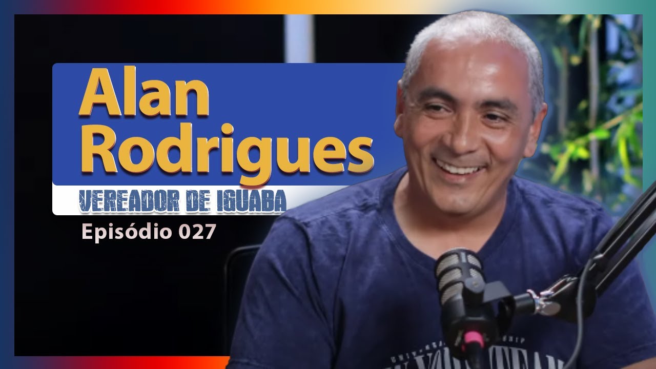 Alan Rodrigues (Vereador de Iguaba) - #027 - YouTube