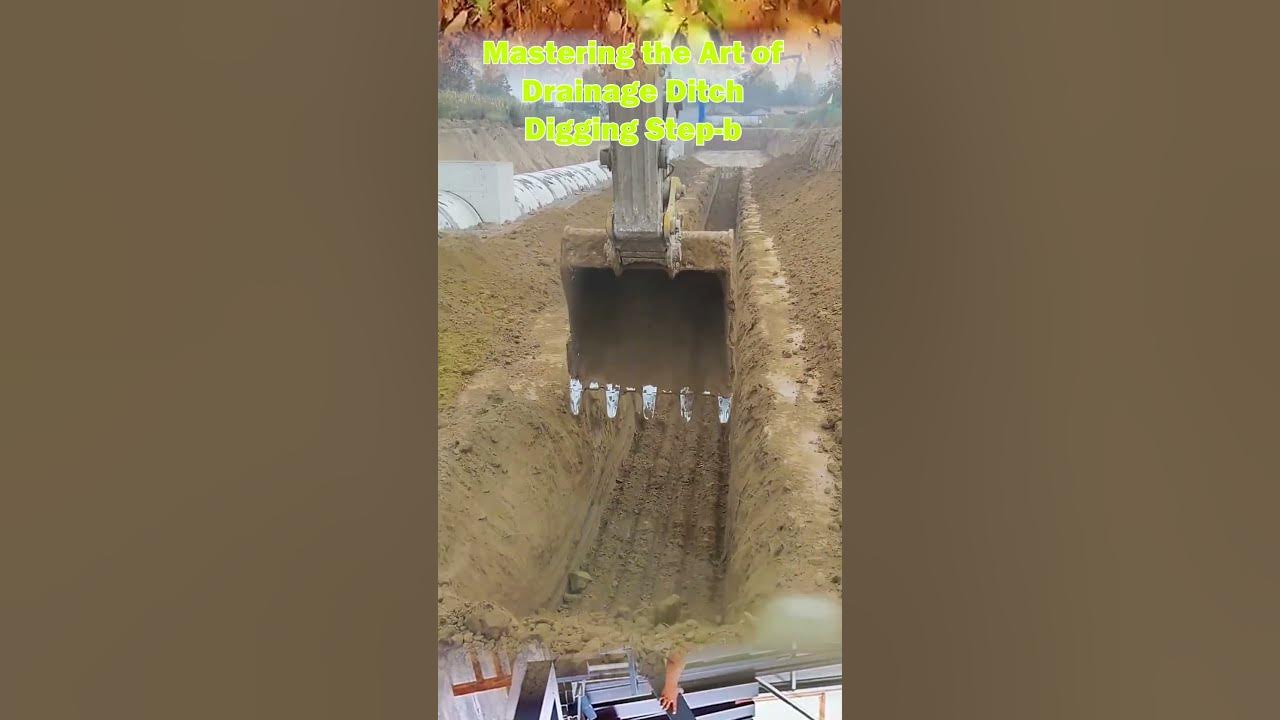 Mastering the Art of Drainage Ditch Digging Step-by-Step Guide to ...