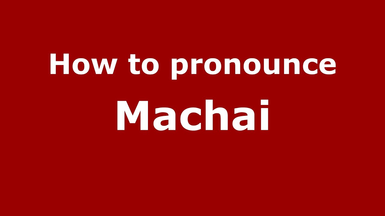 How to pronounce Machai (Greek/Greece) - PronounceNames.com - YouTube