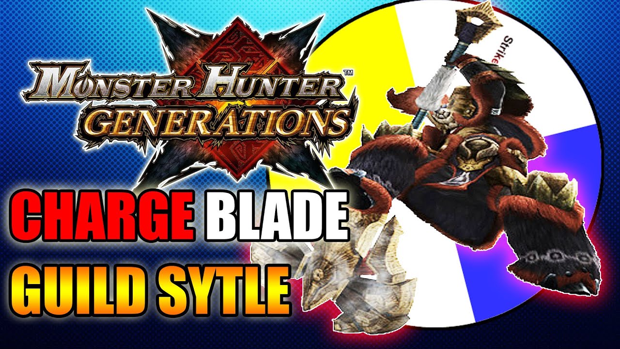 Monster Hunter Generations Demo-Charge Blade Guild Style -Multiplayer ...