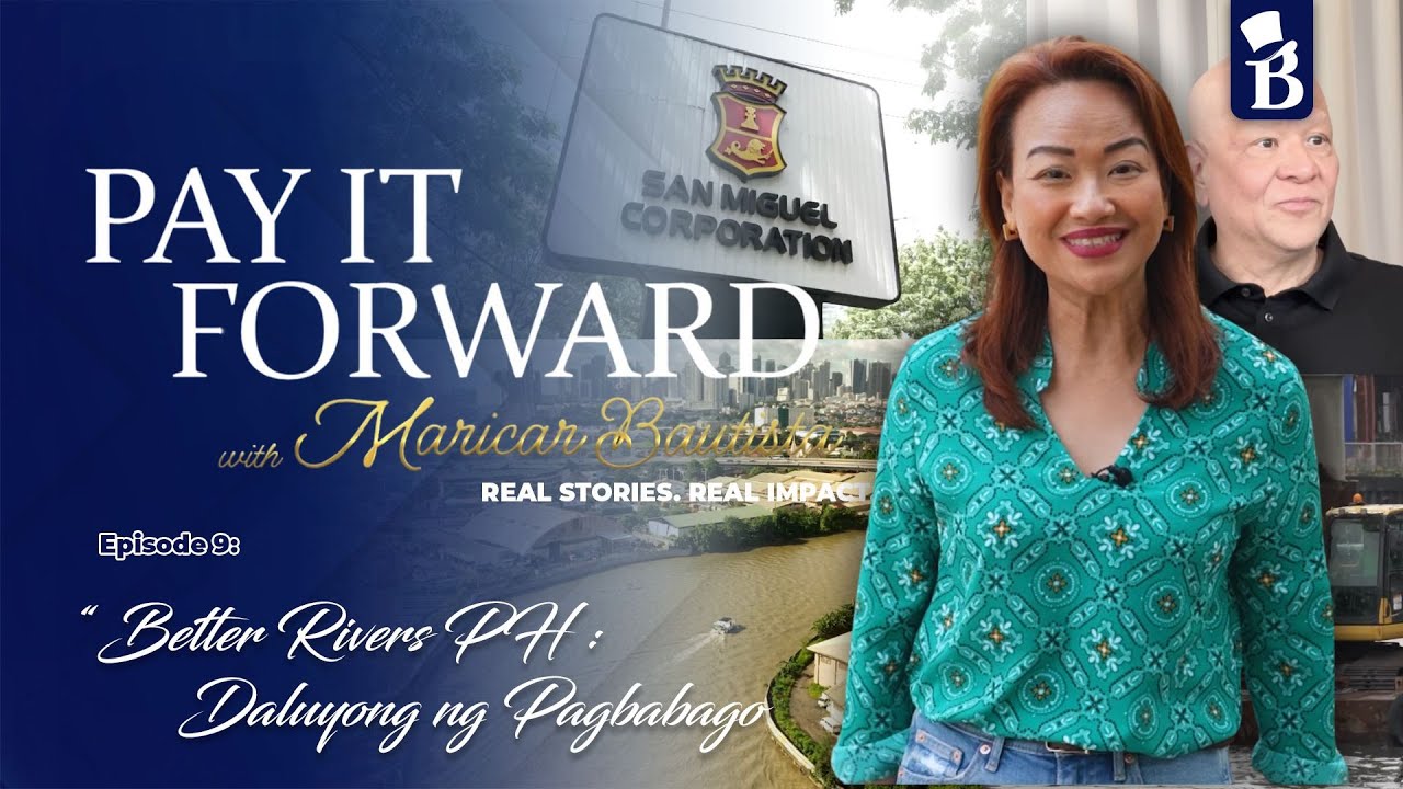 Pay it Forward with Maricar Bautista | Ep 9: Better Rivers PH : Daluyong ng Pagbabago - YouTube