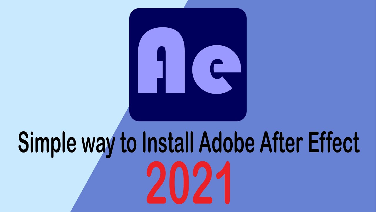 How to Install Adobe After Effect 2021 Easy. - YouTube