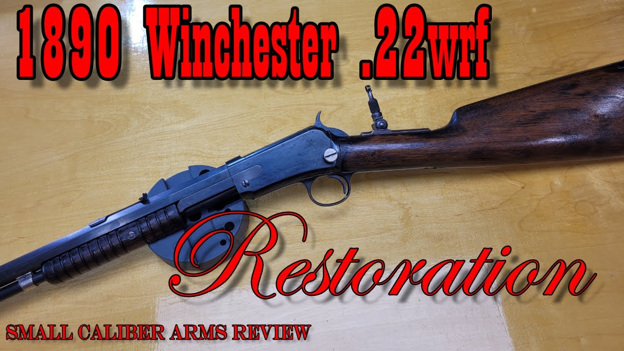 Gun Restoration | 1890 Winchester .22WRF - YouTube