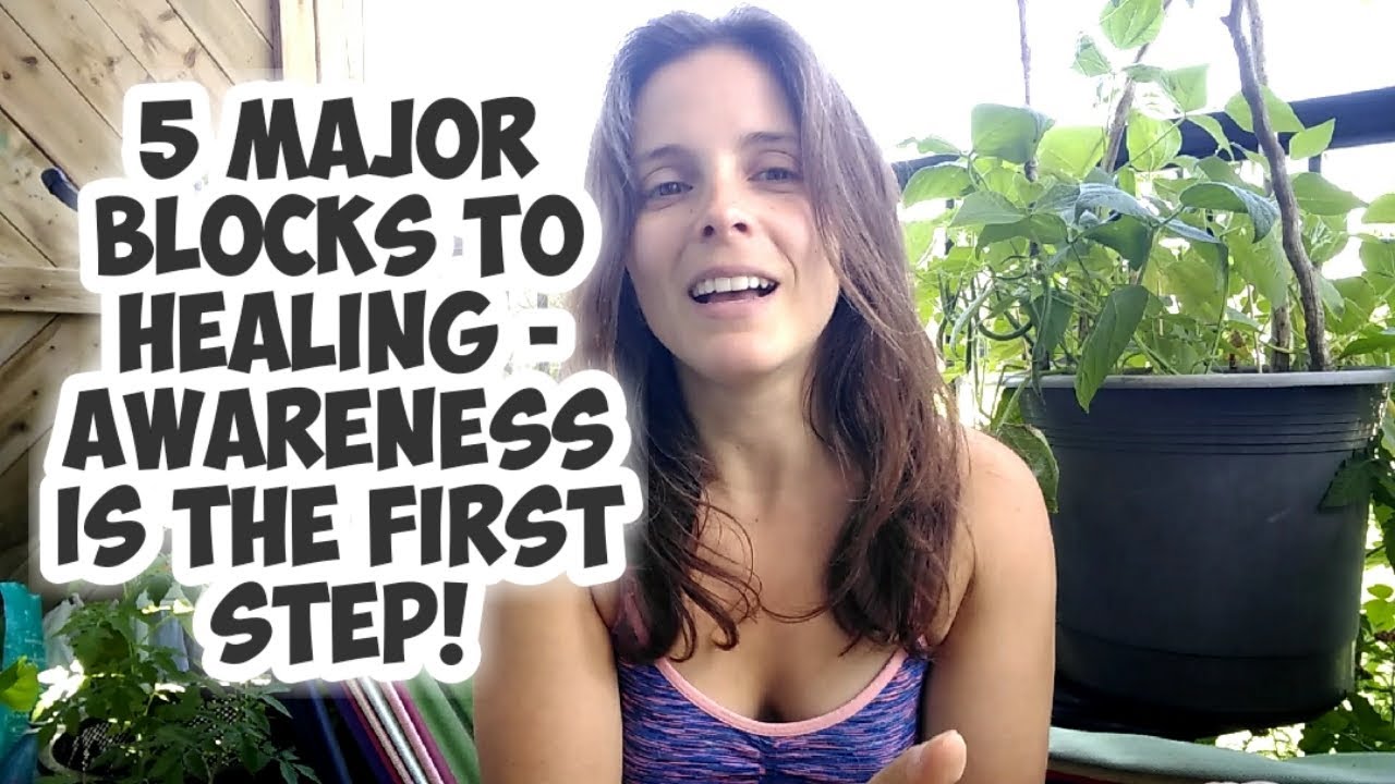 5 Major Blocks to Healing - YouTube