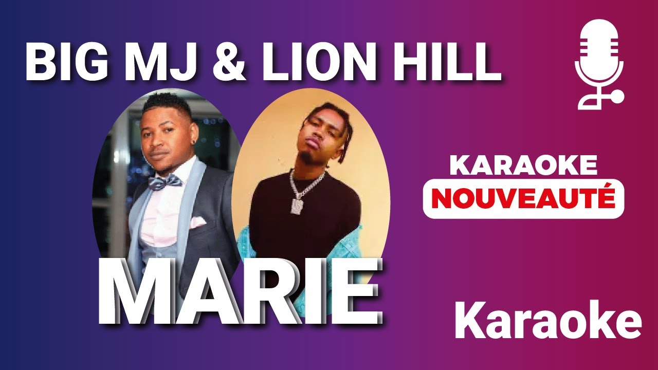 BIG MJ & LION HILL - MARIE (KARAOKE MALAGASY 2022) - YouTube