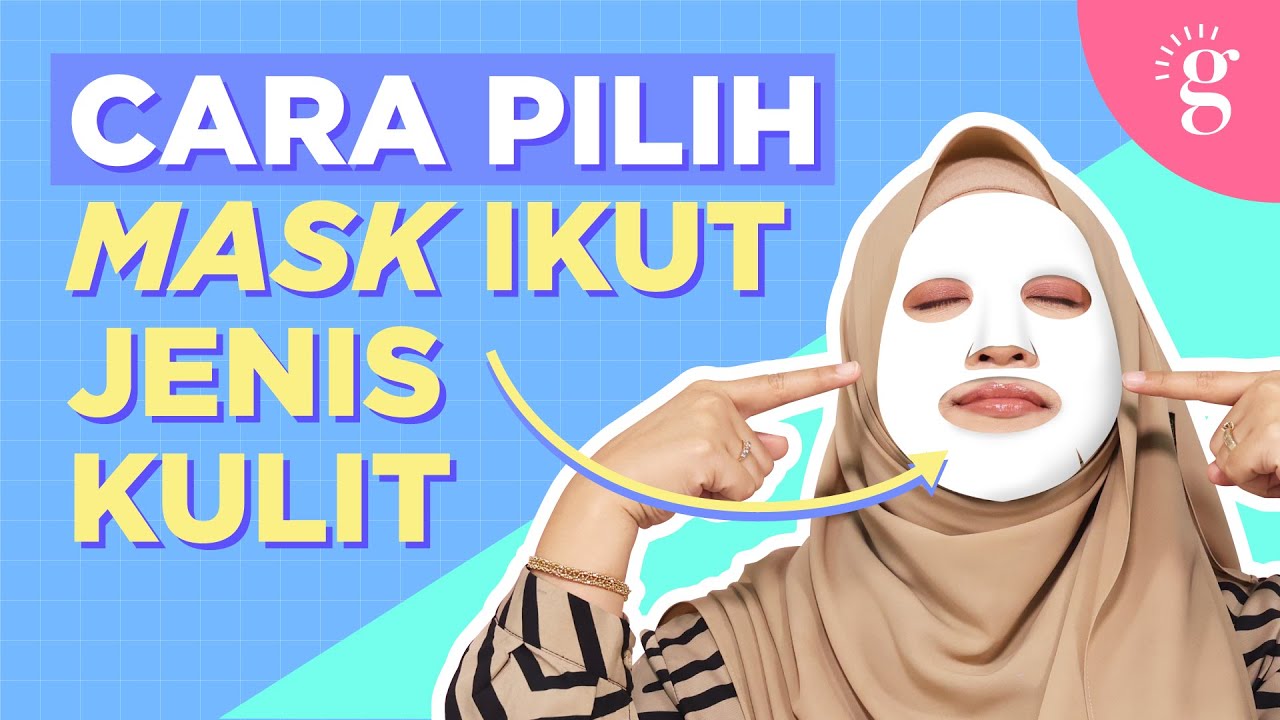 Jenis-Jenis Facial Mask Dan Cara Penggunaan Yang Betul - YouTube