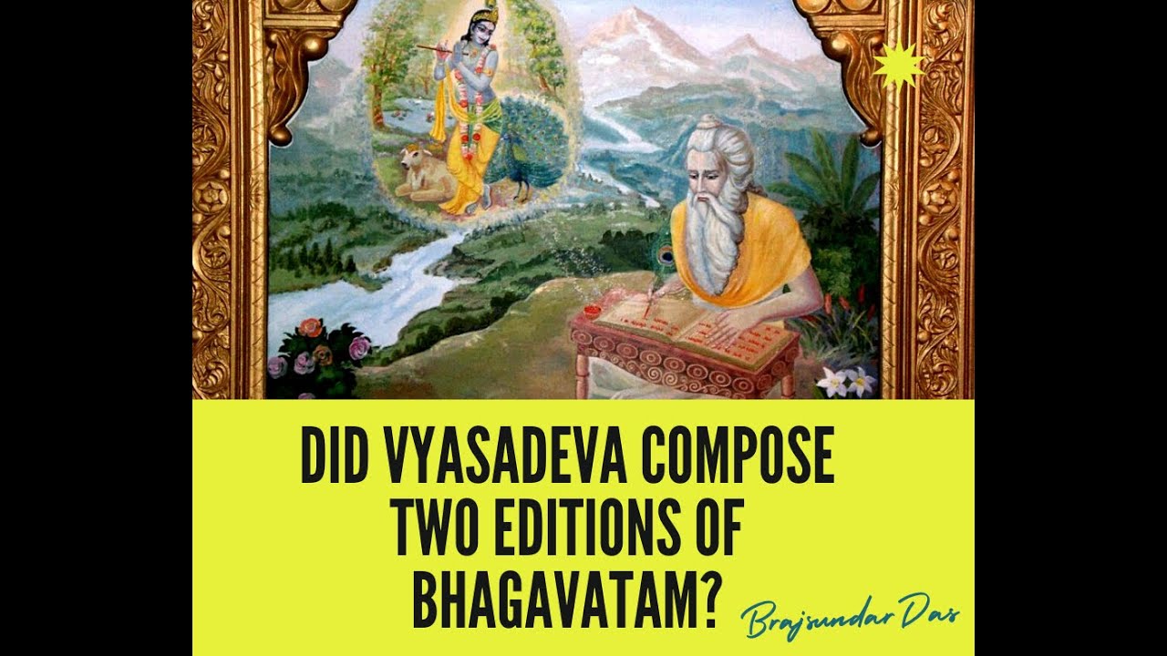 Did Vyasadeva compose two editions of Srimad Bhagavatam? | Brajsundar ...