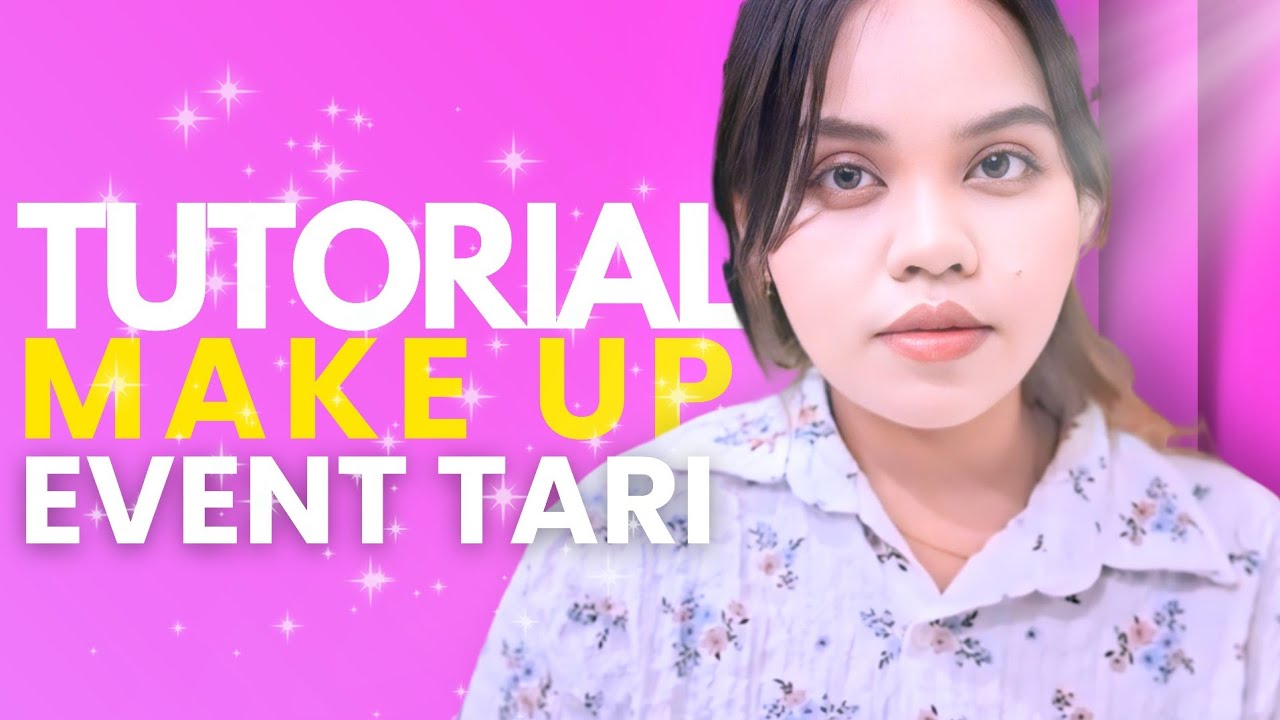 TUTORIAL MAKE UP TARI UNTUK EVENT - YouTube