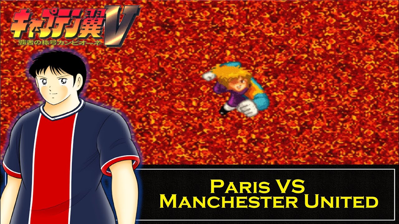 Captain Tsubasa 5: Misaki Face [Misaki Team (Paris vs Manchester United ...