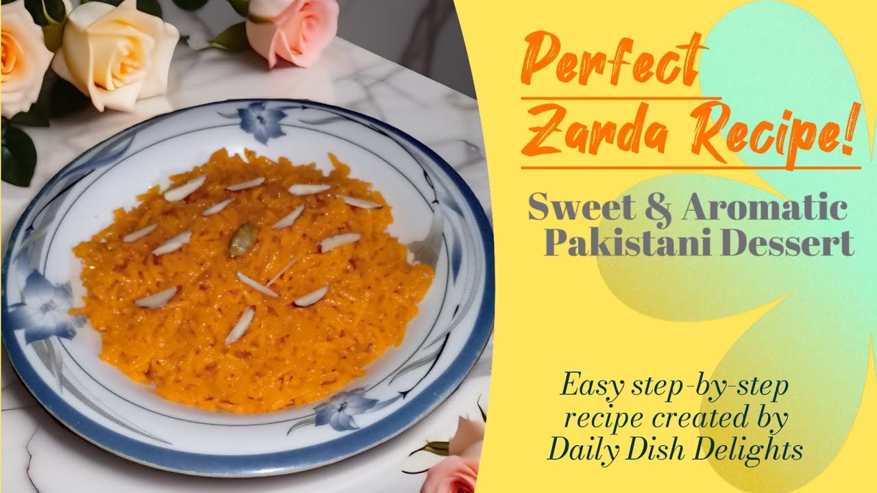 Perfect Zarda Recipe || Sweet & Aromatic Rice || Pakistani Dessert ...