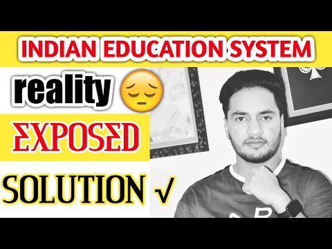 Indian Education System is the Biggest Scam |reality of indian ...