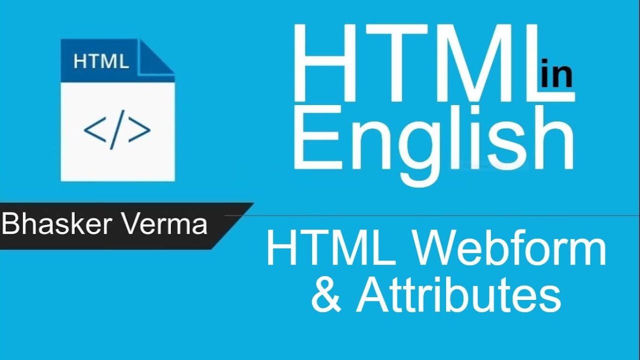 Html Tutorial For Beginners In English 24 Html Webform And Attributes Youtube