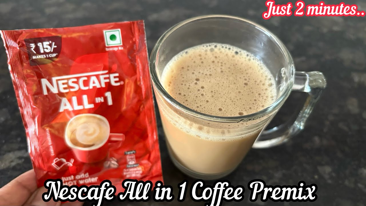 Nescafe All in 1 Coffee Premix | How to make Nescafe All in 1 Coffee ...