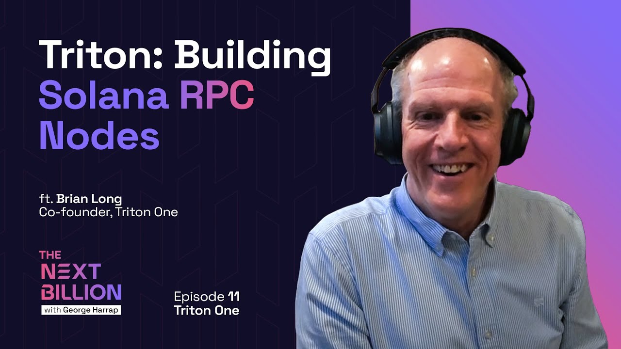 Triton: Building Solana RPC Nodes | The Next Billion #11 Full Episode ...