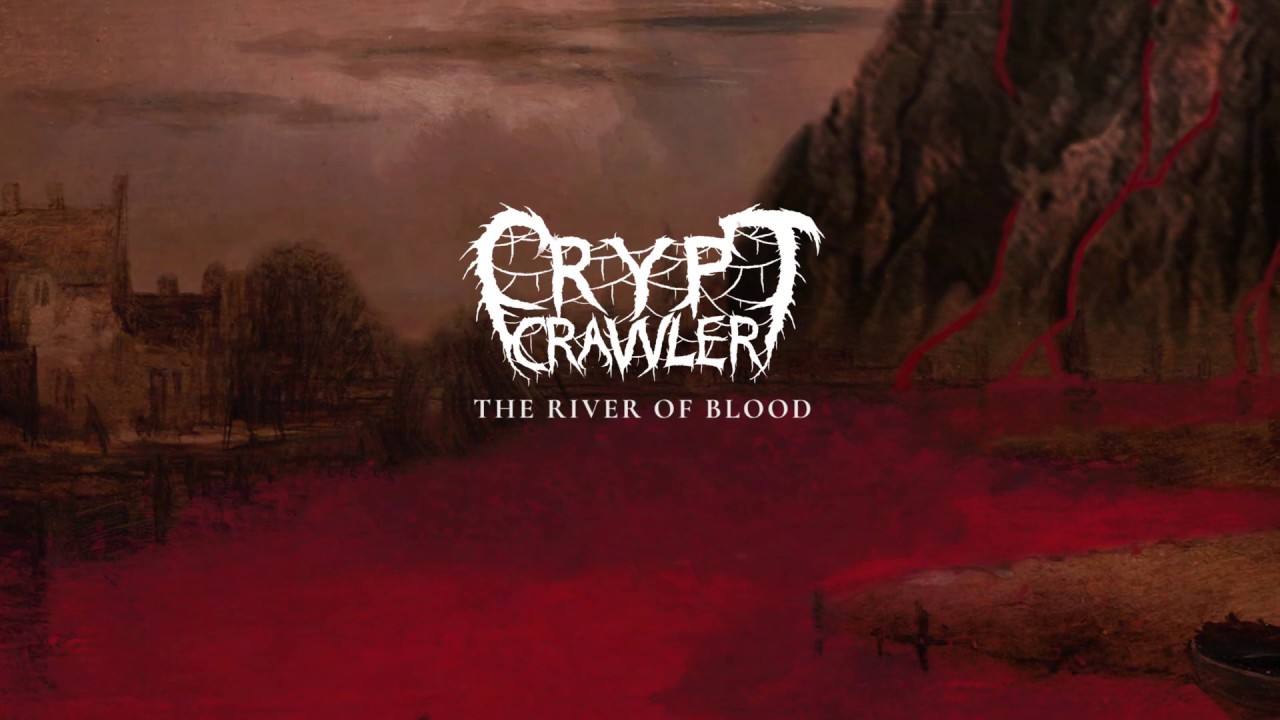Crypt Crawler - The River of Blood (Official Track) - YouTube