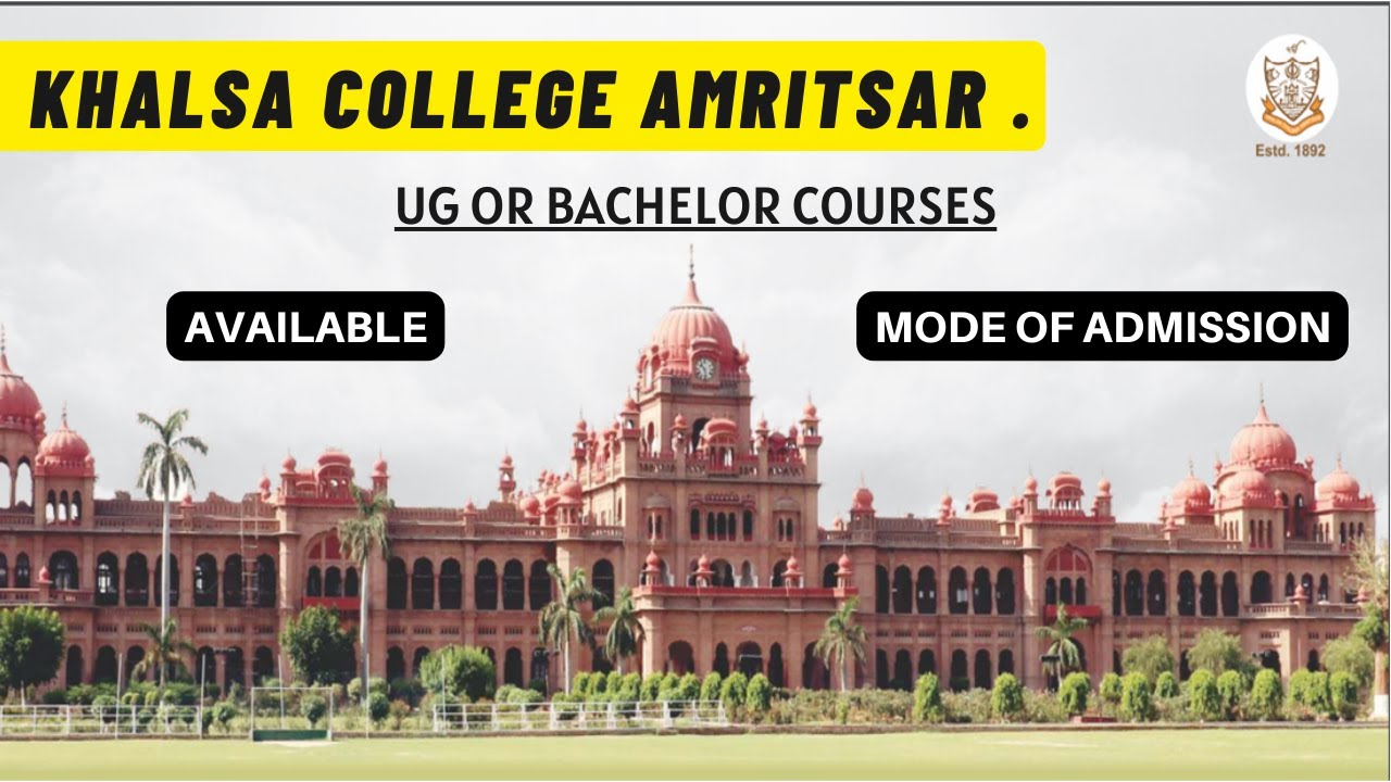 khalsa College Amritsar UG Courses | bachelor course in khalsa college ...