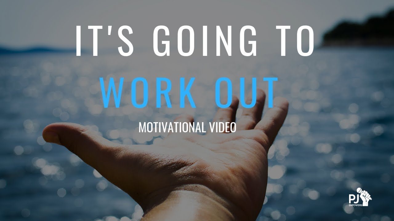 It's going to work out - YouTube