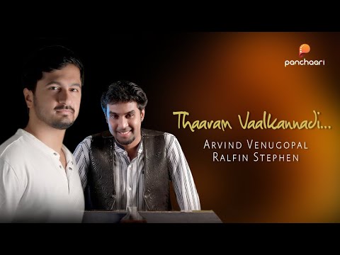 Thaaram Vaalkannadi | Arvind Venugopal | Ft:Ralfin Stephen | Panchaari ...