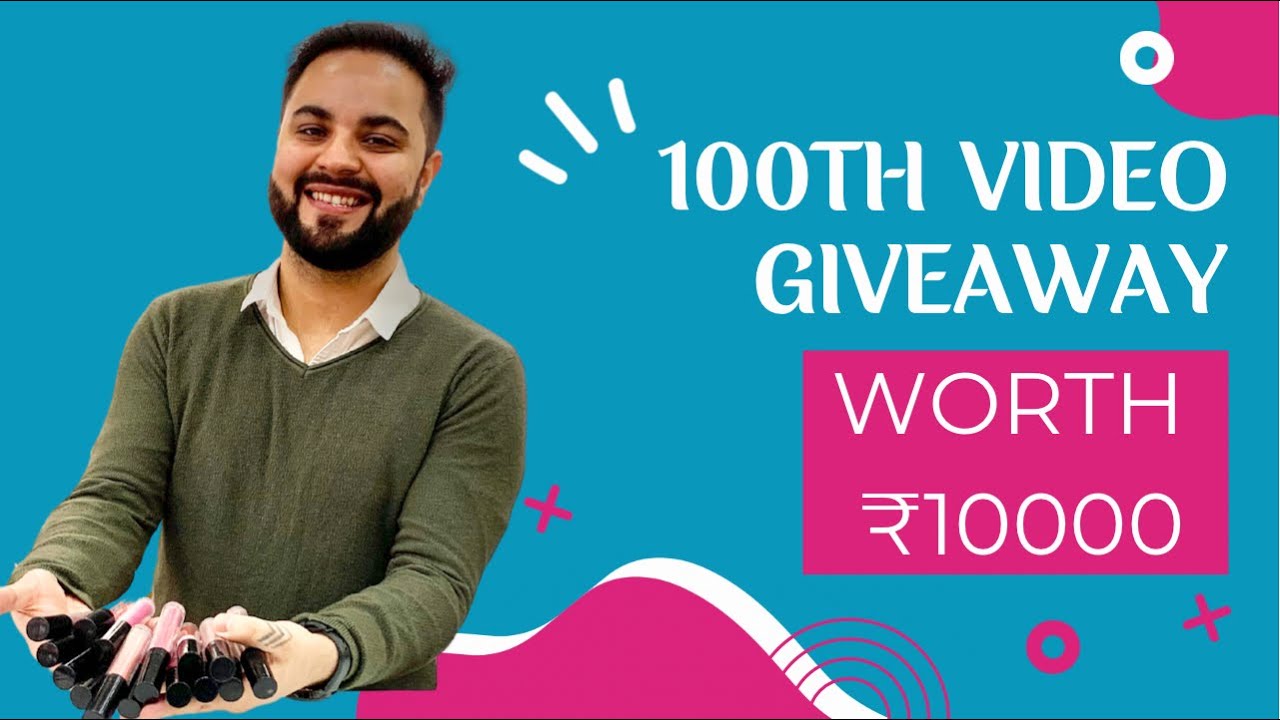 100th Video Giveaway worth ₹10000 || Makeup Giveaway - YouTube