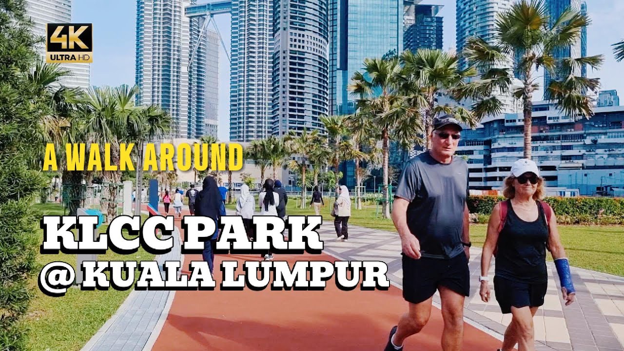A WALK AROUND KLCC PARK @ KUALA LUMPUR #KLCCPark - YouTube