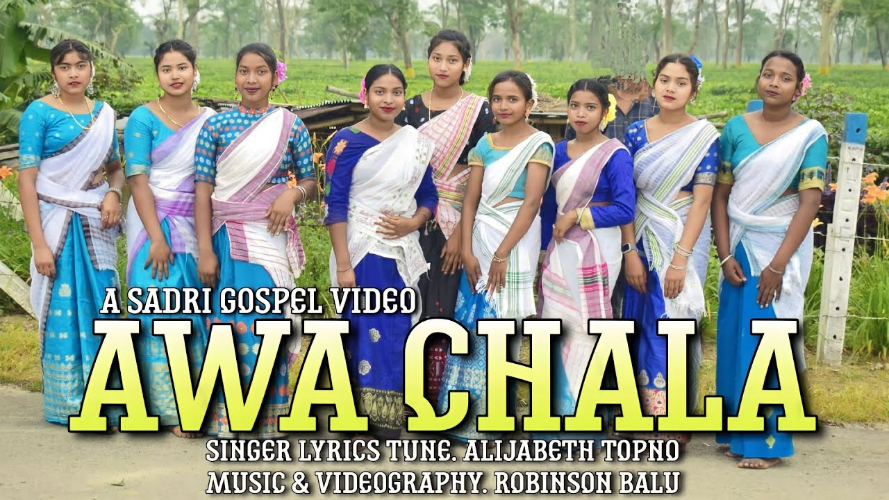 Awa Chala|Sadri Christian Video 2023|Alijabeth Topno|New Sadri Gospel ...