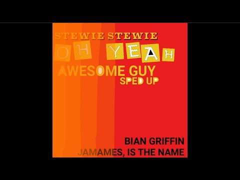 Stewie Stewie oh yeah awesome guy (feat. Bian Griffin)(sped up) - YouTube