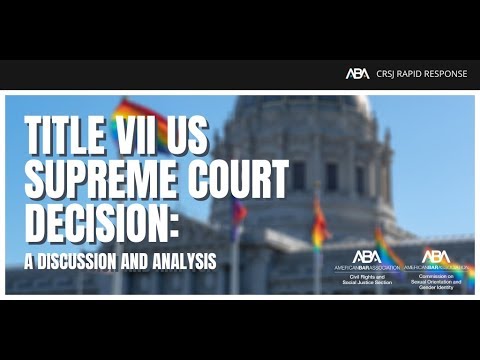 Title VII US Supreme Court Decision: A discussion and analysis - YouTube