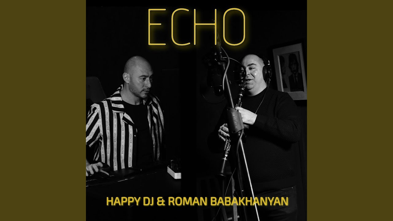 Echo (feat. Roman Babakhanyan) - YouTube