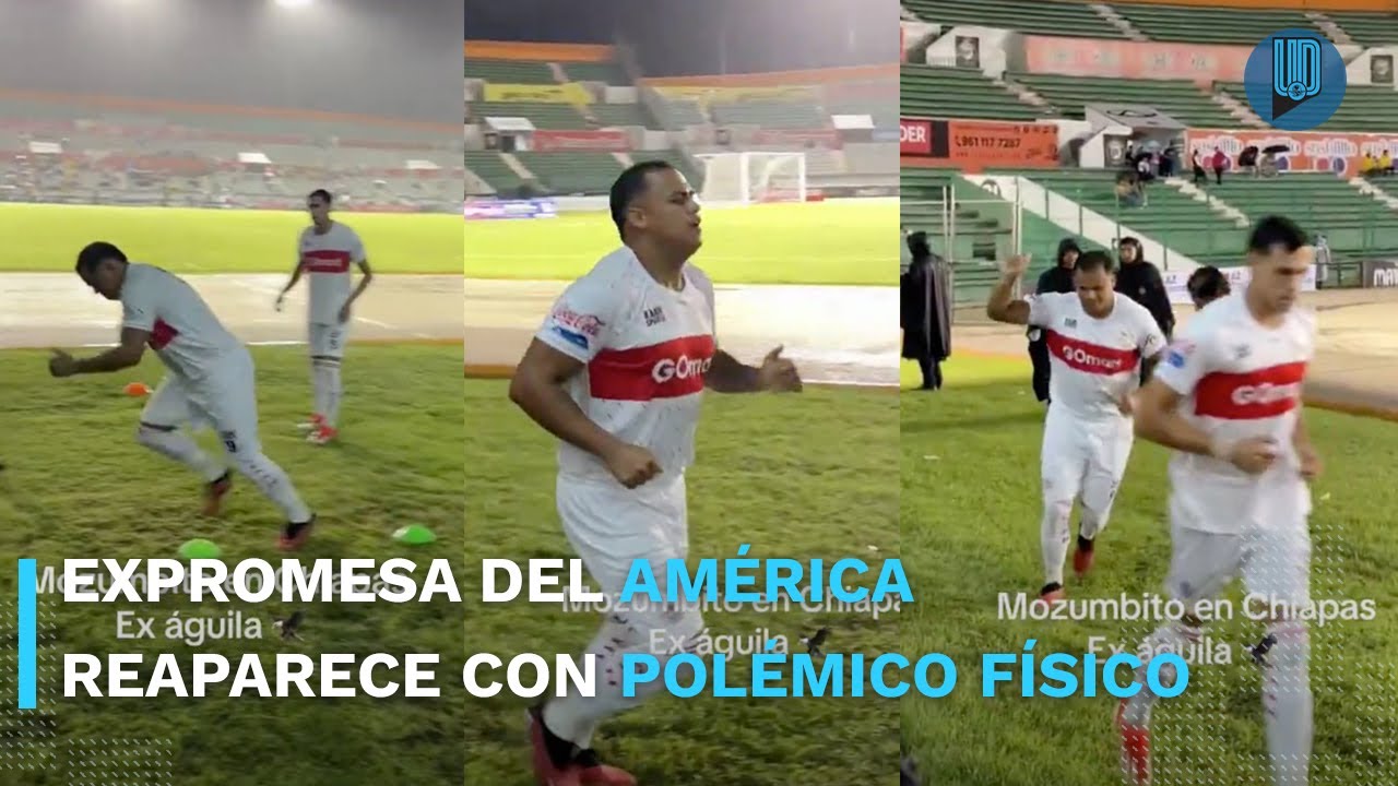 🦅 De joya del América a Liga Premier: Mozumbito impacta por su estado ...