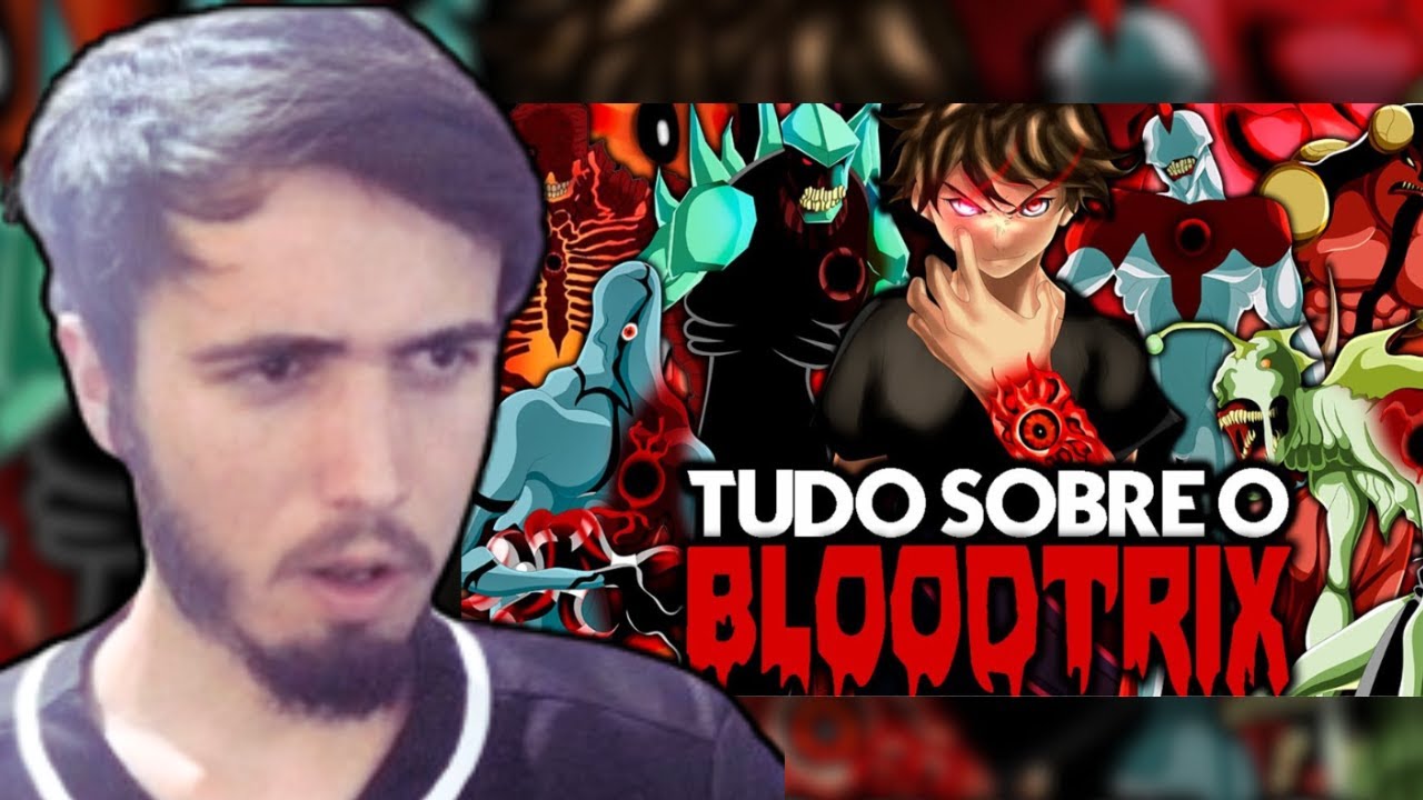 Vanne reage a TUDO SOBRE A ORIGEM DO BLOODTRIX - BEN 10!!! (Luckzing ...