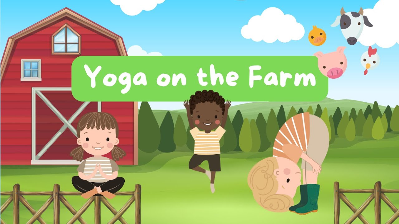 Yoga on the Farm 🐓 | Yoga for Kids | Yoga for children | Stretch, Moo ...