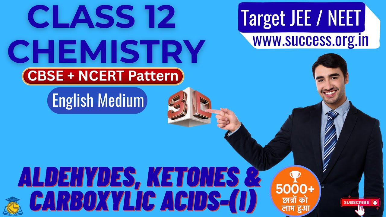 8A Class 12th EM CHEMISTRY Aldehydes, Ketones and Carboxylic acids I ...