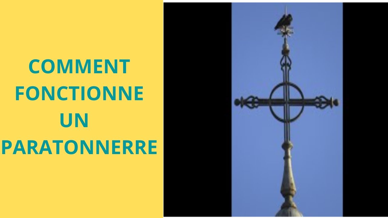 comment le paratonnerre protège contre la foudre ? - YouTube