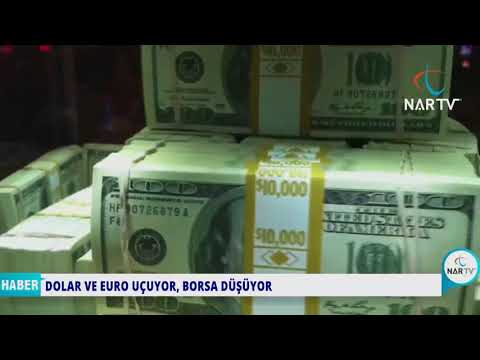 DOLAR VE EURO UÇUYOR, BORSA DÜŞÜYOR