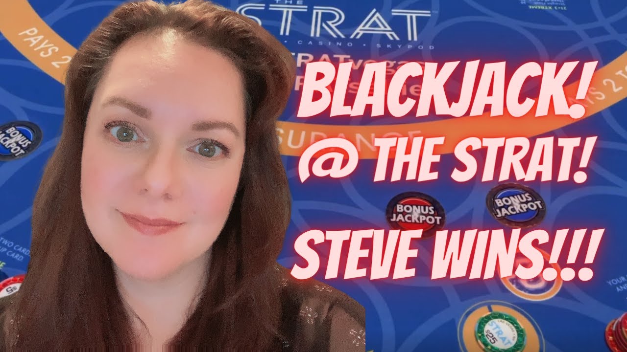 BLACKJACK at the STRAT! EPISODE #1. STEVE WINS!! - YouTube