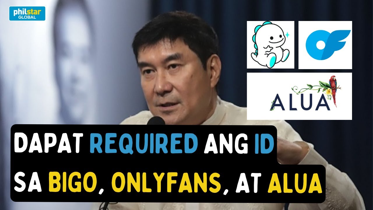 Mungkahi ni Senator Tulfo: I-require ang ID sa OnlyFans, Bigo, at Alua ...