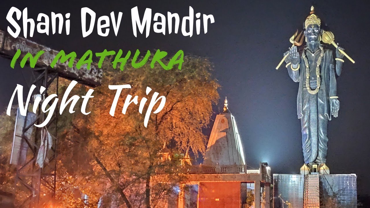 Kokila Van Shani Mandir | Delhi to mathura night vlog - YouTube