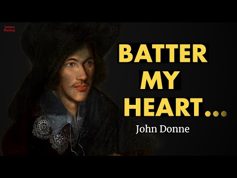 Batter my heart, three-person'd God - John Donne poem reading | Jordan Harling Reads