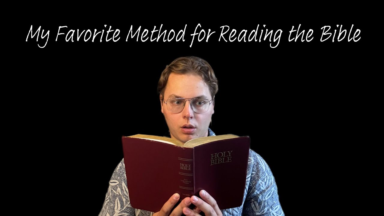 My Favorite Method for Reading the Bible (Professor Grant Horner's ...