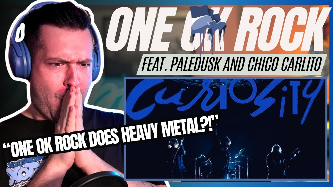 My REACTION to ONE OK ROCK - C.U.R.I.O.S.I.T.Y. ft. Paledusk & CHICO CARLITO [Official Music ...